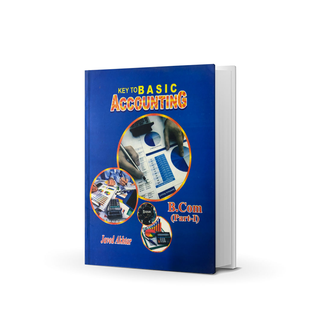 Key to Basic Accounting Book by Javed Akhtar for B.Com Part 1 ...