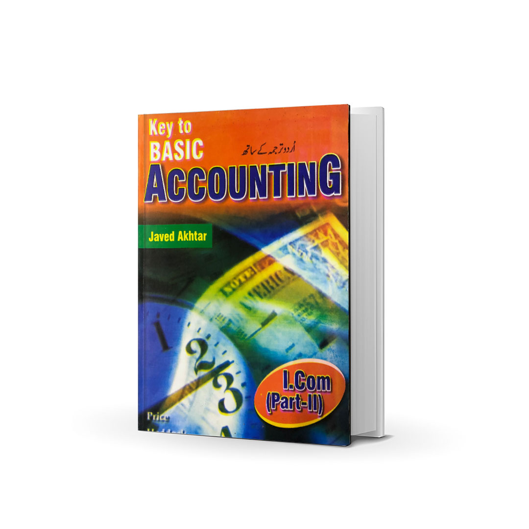 Key to Basic Accounting by Javed Akhtar for B.Com (Part-I) - BookDeals.pk