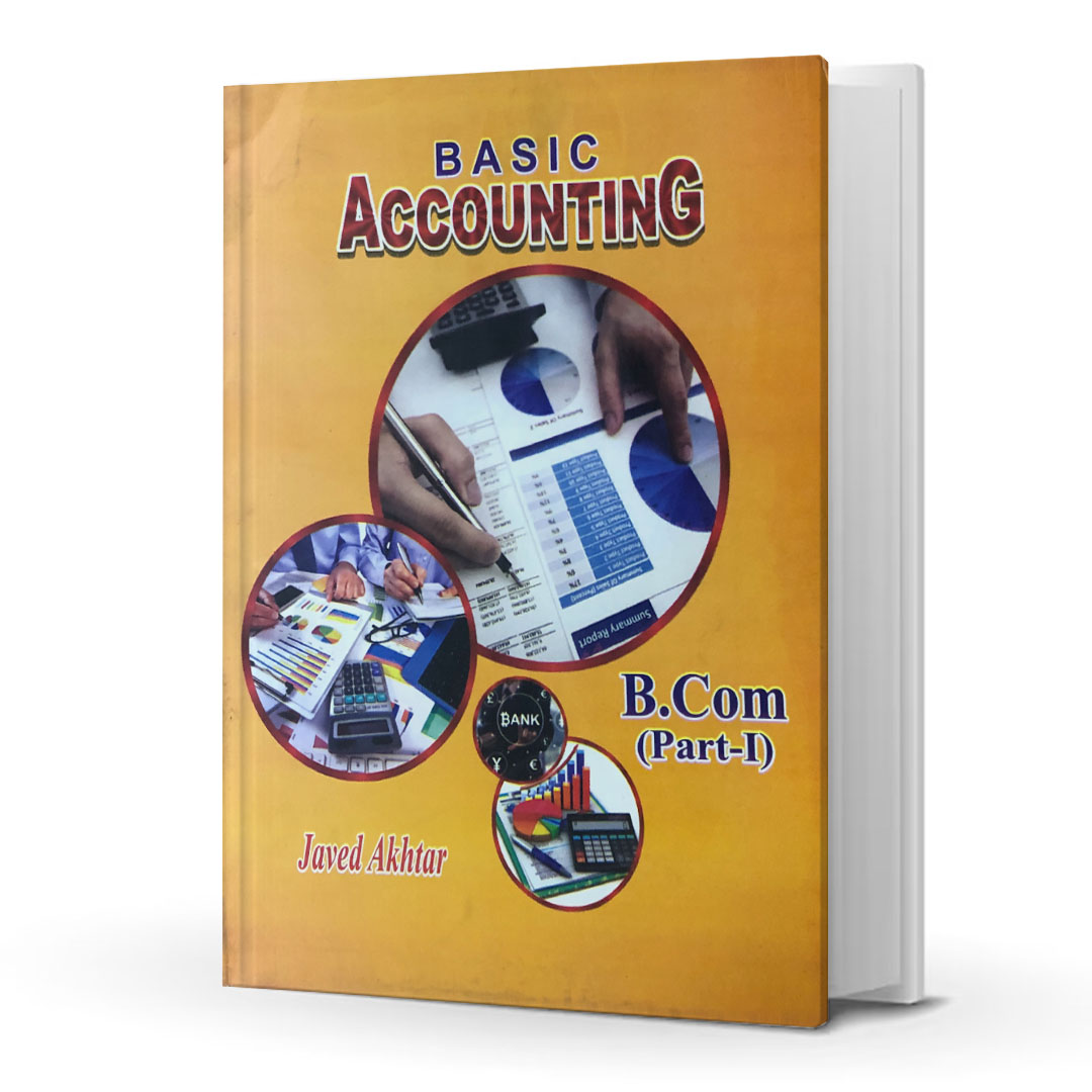 Basic Accounting I. Com Part - I by Javed Akhtar - BookDeals.pk